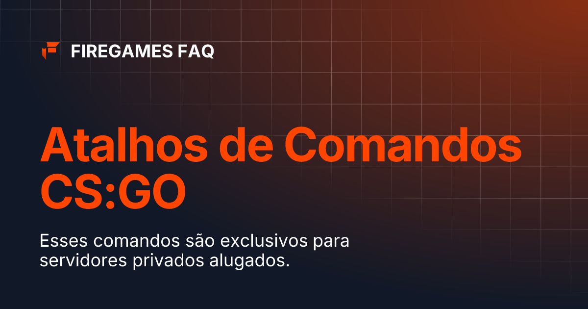 Atalhos de Comandos CS:GO | FIREGAMES FAQ