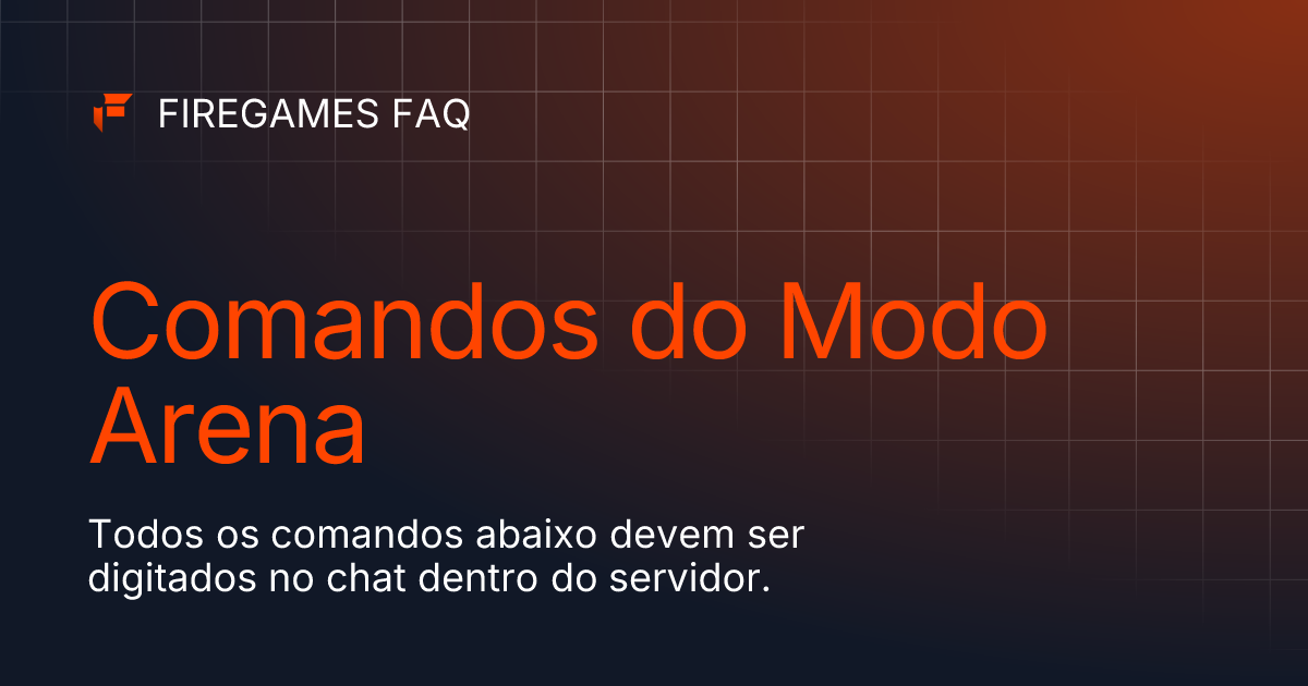 Comandos do Modo Arena | FIREGAMES FAQ